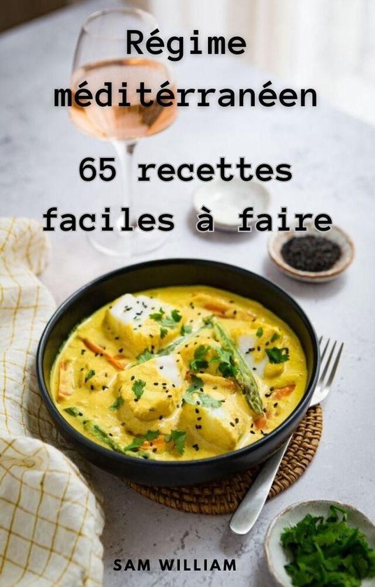 Régime méditerranéen : 65 Recettes à faire facilement : réduire les ...