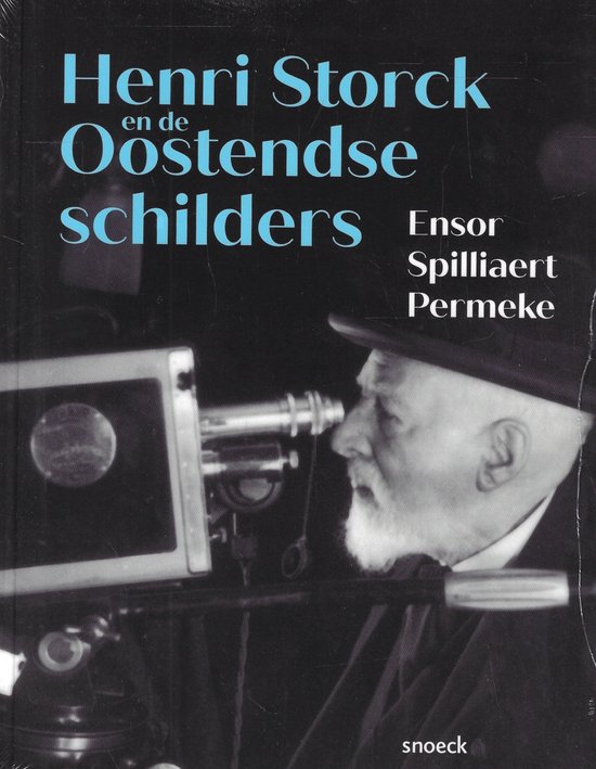 HENRI STORCK EN DE OOSTENDSE SCHILDERS : Ensor, Spilliaert, Permeke ...