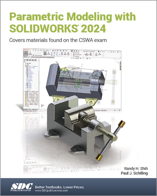 Parametric Modeling with SOLIDWORKS 2024, Paul J. Schilling ...
