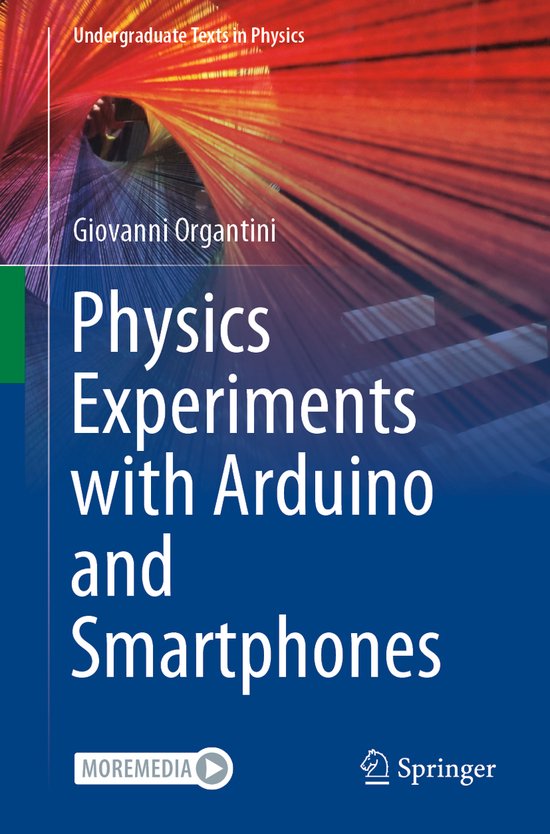 Physics Experiments with Arduino and Smartphones, Giovanni Organtini | 9783030651398 |... | bol