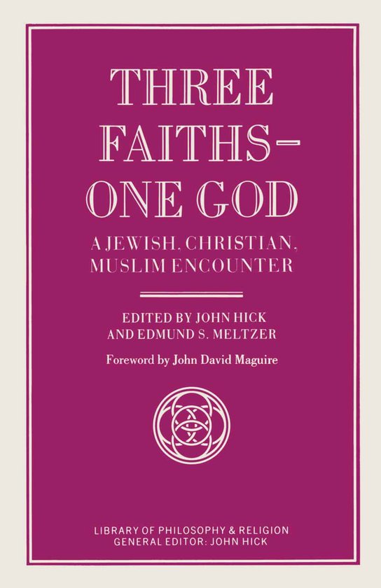 Library of Philosophy and Religion- Three Faiths — One God, Meltzerd ...