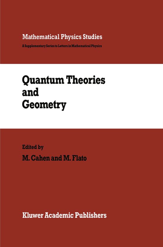 Mathematical Physics Studies- Quantum Theories and Geometry | 9789401078740 | Boeken | bol