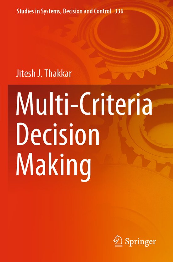 Multi Criteria Decision Making, Jitesh J. Thakkar | 9789813347472 ...
