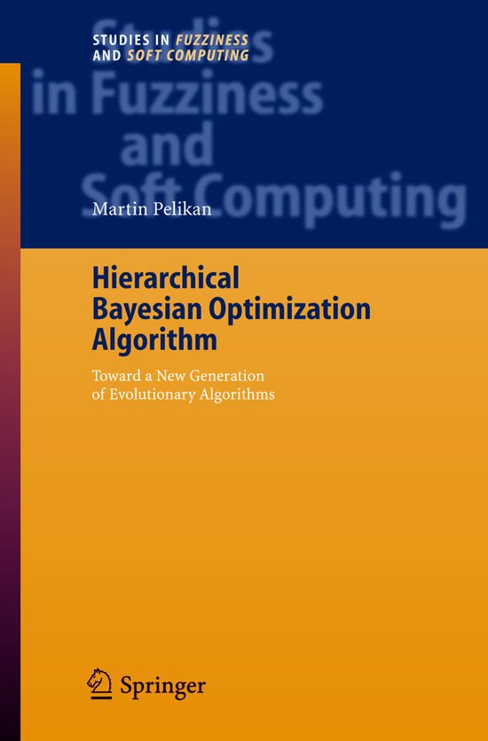 Hierarchical Bayesian Optimization Algorithm | 9783540237747 | Martin Pelikan | Boeken | bol