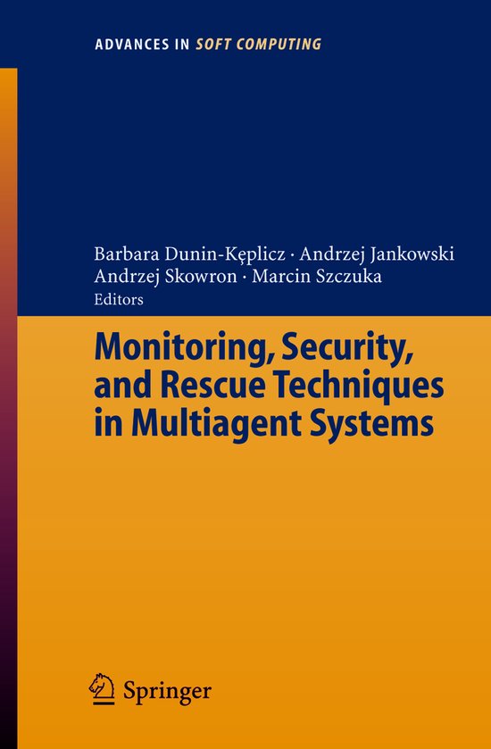 Monitoring, Security, and Rescue Techniques in Multiagent Systems | 9783540232452 |... | bol