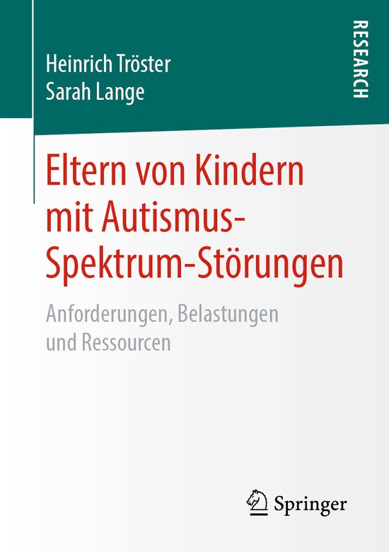 Eltern von Kindern mit Autismus-Spektrum-Störungen, Heinrich Tröster | 9783658248147 |... | bol