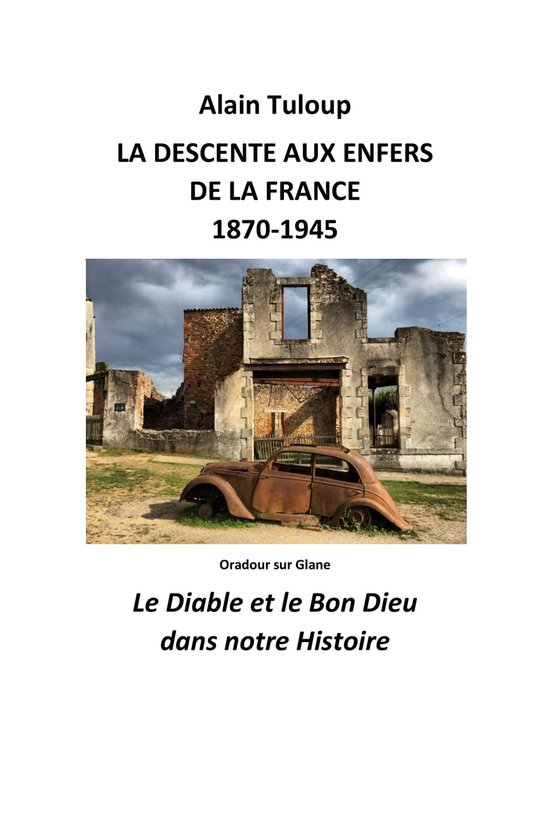 La Descente aux enfers de la France 1870-1945 (ebook), Alain Tuloup | 9791040555872 |... | bol