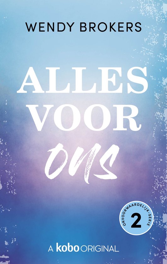 Onvoorwaardelijk 2 - Alles voor ons (ebook), Wendy Brokers ...