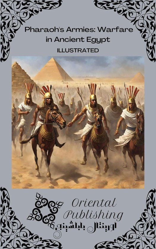 Pharaoh's Armies Warfare in Ancient Egypt (ebook), Oriental Publishing ...