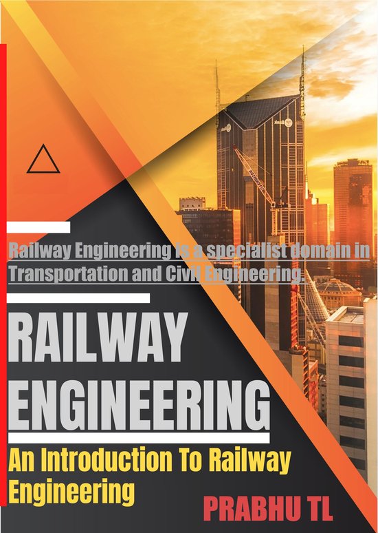 Engineering 13 - RAILWAY ENGINEERING (ebook), Prabhu TL | 1230007677779 ...