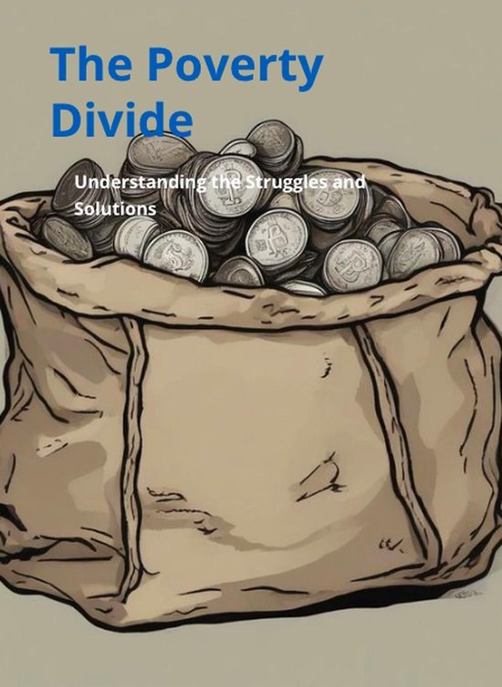 Global Issues 2 - Poverty Divide: Understanding the Struggles and ...