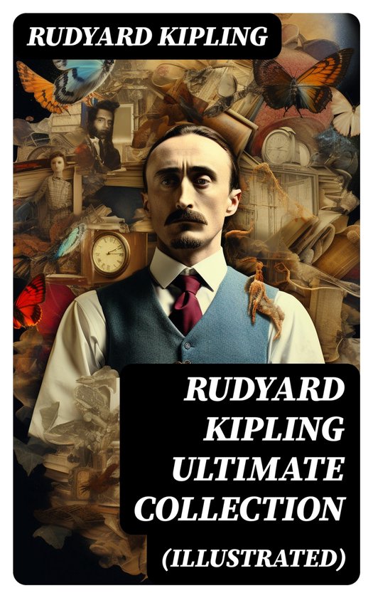 Rudyard Kipling Ultimate Collection (Illustrated) (ebook), Rudyard Kipling |... | bol