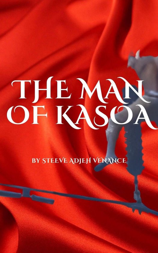 African tragedy 1 - The Man Of Kasoa (ebook), Steeve Adjeh VENANCE ...
