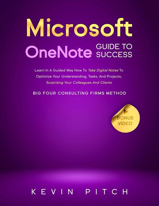 Microsoft OneNote Guide to Success: Boost Your Productivity, Organize ...