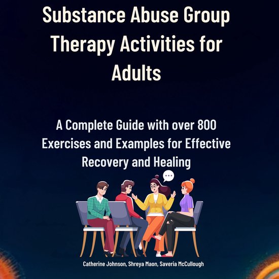 Substance Abuse Group Therapy Activities for Adults, Catherine Johnson ...