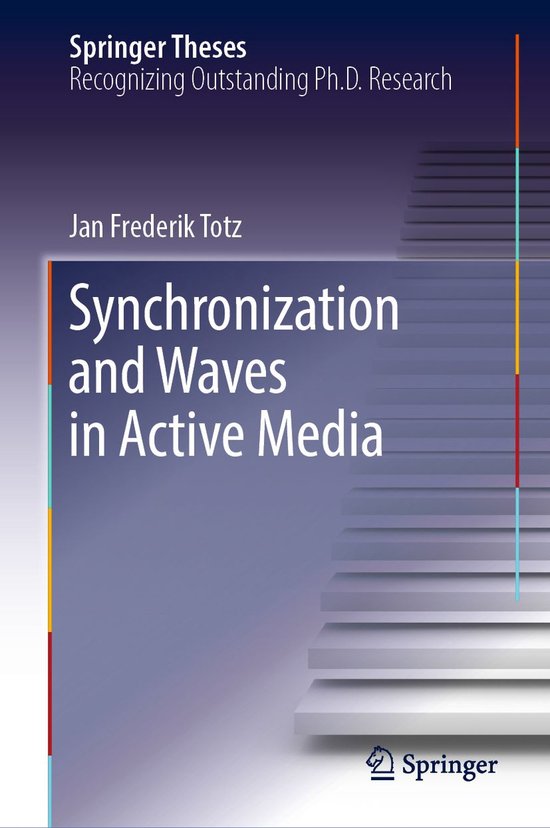 Springer Theses - Synchronization and Waves in Active Media (ebook), Jan Frederik Totz... | bol