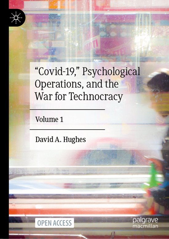 “Covid-19,” Psychological Operations, and the War for Technocracy ...