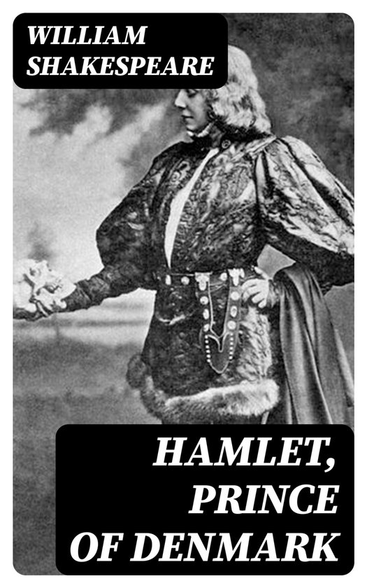 Hamlet, Prince of Denmark (ebook), William Shakespeare | 8596547373384 | Boeken | bol