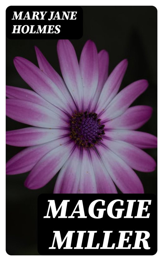 Maggie Miller (ebook), Mary Jane Holmes | 8596547356073 | Boeken | bol