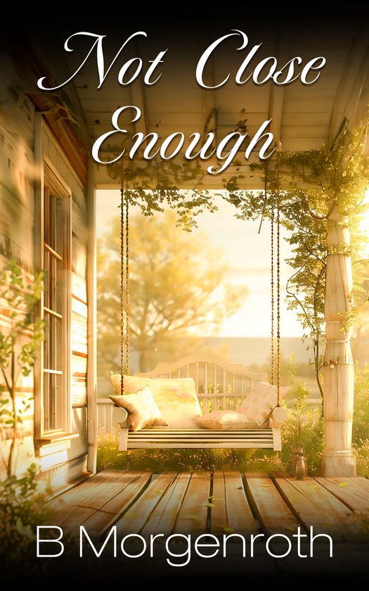 Not Close Enough (ebook), B Morgenroth | 1230007670800 | Boeken | bol