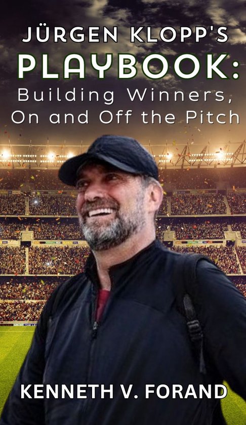 Jürgen Klopp's Playbook (ebook), KENNETH V. FORAND | 1230007670640 ...