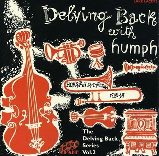 Humphrey Lyttelton - Delving Back With Humph 1948-1949 (CD), Humphrey ...