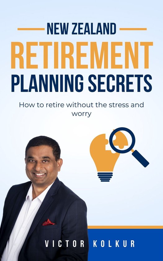 New Zealand Retirement Planning Secrets (ebook), Vinay (Victor) Kolkur | 1230007694202... | bol