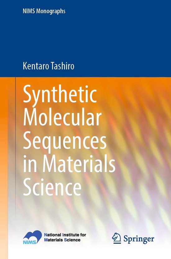 NIMS Monographs - Synthetic Molecular Sequences in Materials Science ...