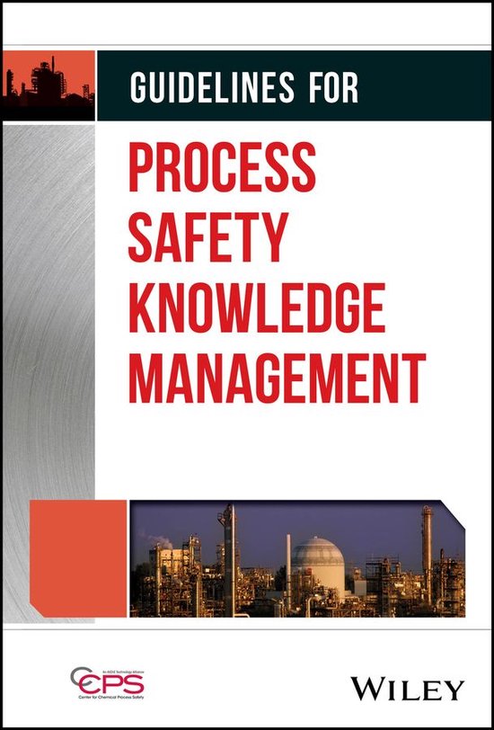 Guidelines for Process Safety Knowledge Management (ebook), Ccps ...