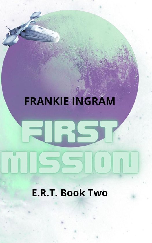 First Mission (ebook), Frankie Ingram | 9781734715873 | Boeken | bol