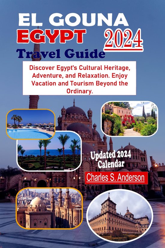 EL GOUNA EGYPT TRAVEL GUIDE 2024 (ebook), Charlse S. Anderson | 1230007790430 | Boeken | bol