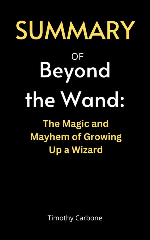 Summary of Beyond the Wand By Tom Felton: The Magic and Mayhem of ...