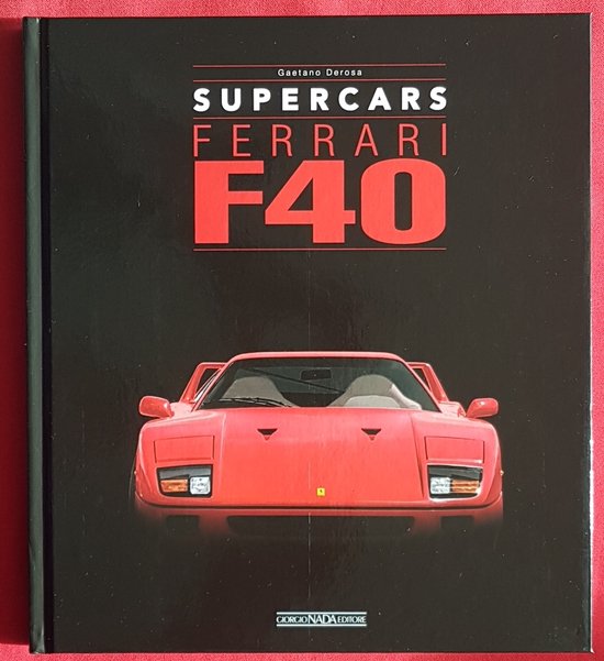 Ferrari F40, Gaetano DeRosa | 9788879118651 | Boeken | bol