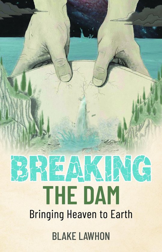 Breaking the Dam (ebook), Blake Lawhon | 9798887387345 | Boeken | bol.com