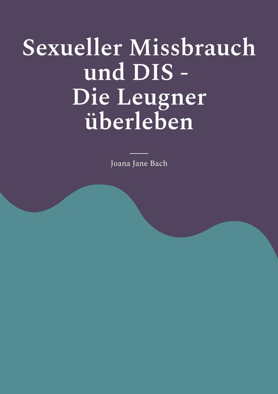 Sexueller Missbrauch und DIS (ebook), Joana Jane Bach | 9783756805662 ...