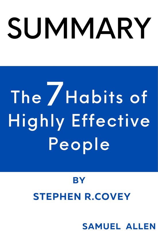 Summary Of The 7 habits Of Highly Effective People (ebook), Samuel ...