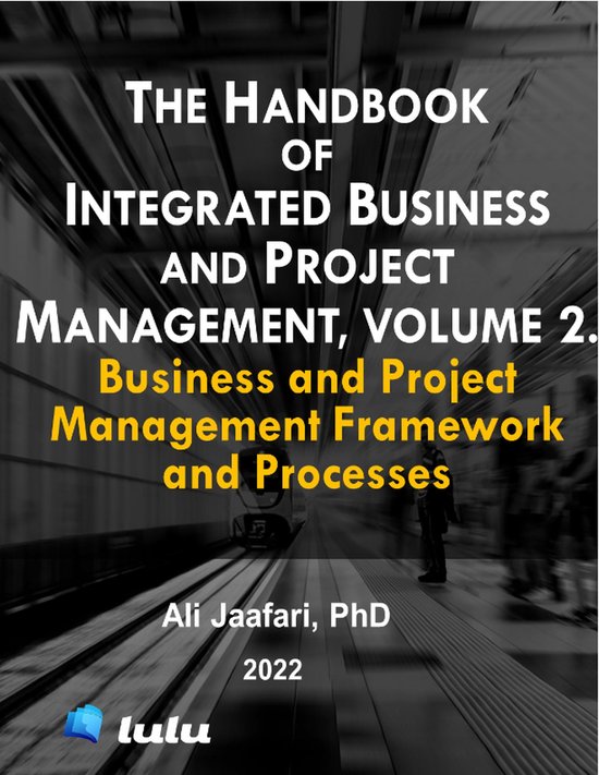 The Handbook of Integrated Business and Project Management, Volume 2 ...