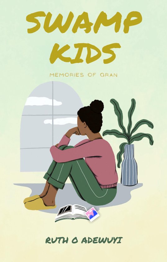 Swamp Kids - Memories of Gran (ebook), Ruth Ovayioza Adewuyi ...