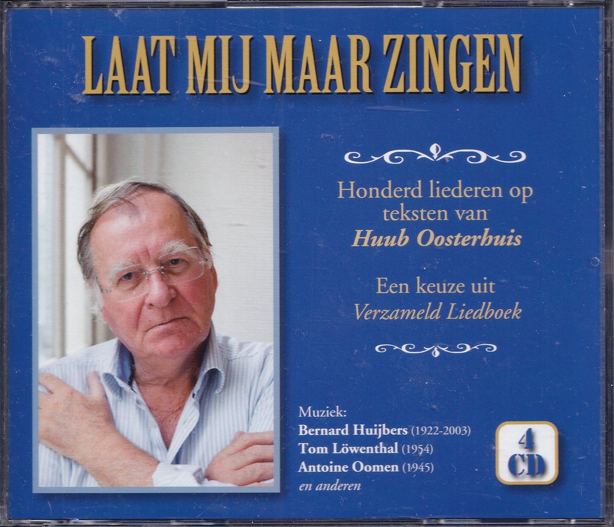 Laat mij maar zingen - Honderd liederen op teksten van Huub Oosterhuis ...