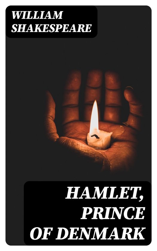 Hamlet, Prince of Denmark (ebook), William Shakespeare | 8596547360513 | Boeken | bol