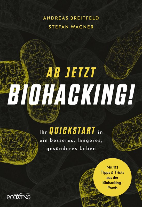 Ab jetzt Biohacking! (ebook), Andreas Breitfeld | 9783711053459 | Boeken | bol.com