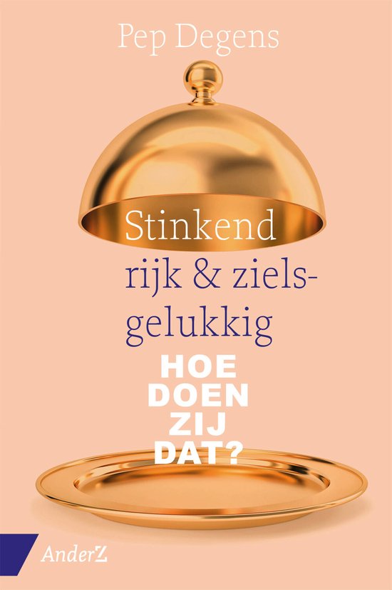 Stinkend rijk & zielsgelukkig (ebook), Pep Degens | 9789462961913 ...