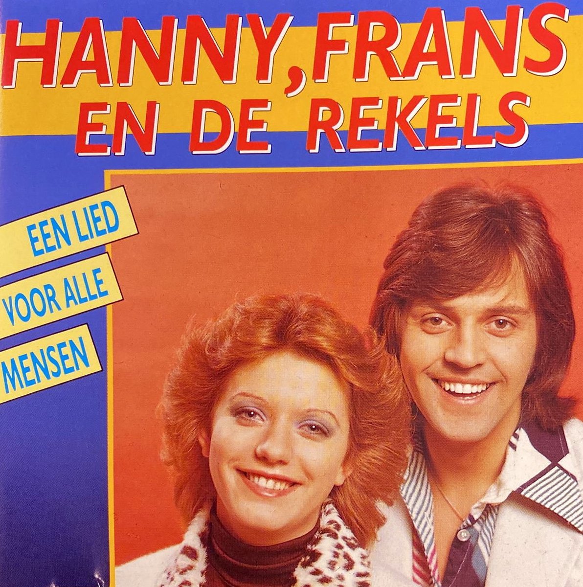 Een Lied Voor Alle Mensen, Hanny, Frans en De Rekels | Muziek | bol.com