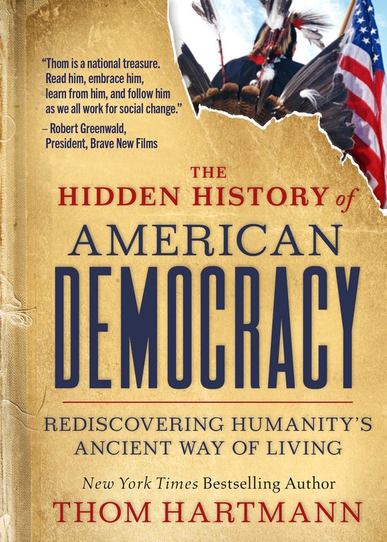 The Thom Hartmann Hidden History Series-The Hidden History of American ...