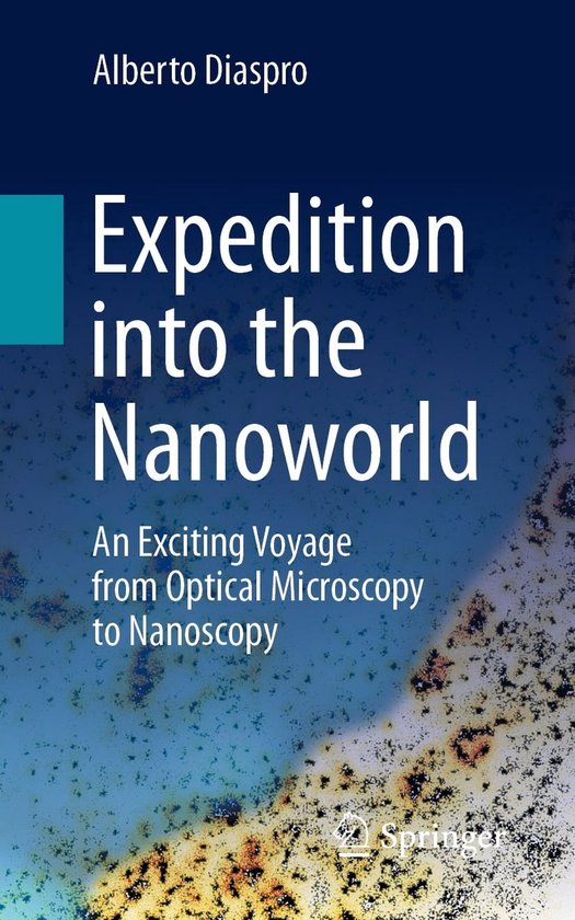 Expedition into the Nanoworld (ebook), Alberto Diaspro | 9783030944728 | Boeken | bol.com
