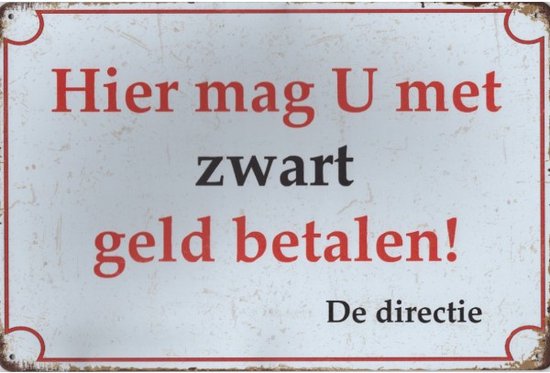 Wandbord Humor - Hier Mag U Met Zwart Geld Betalen - leuk voor in de ...