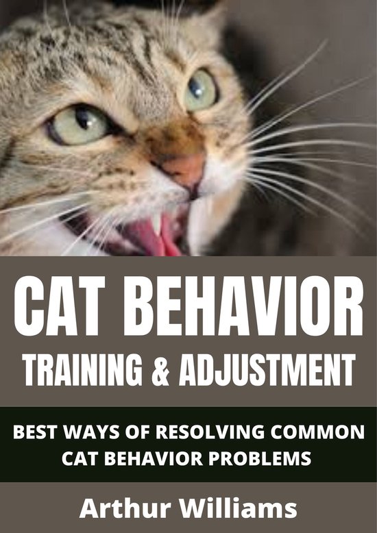 CAT BEHAVIOR TRAINING AND ADJUSTMENT (ebook), Arthur Williams ...