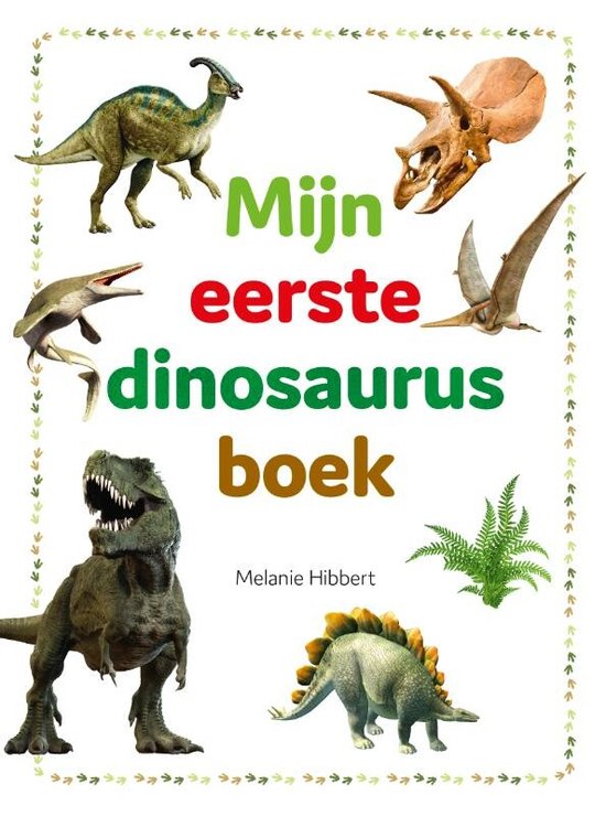 Mijn eerste dinosaurusboek, Melanie Hibbert | 9789036644907 | Boeken | bol