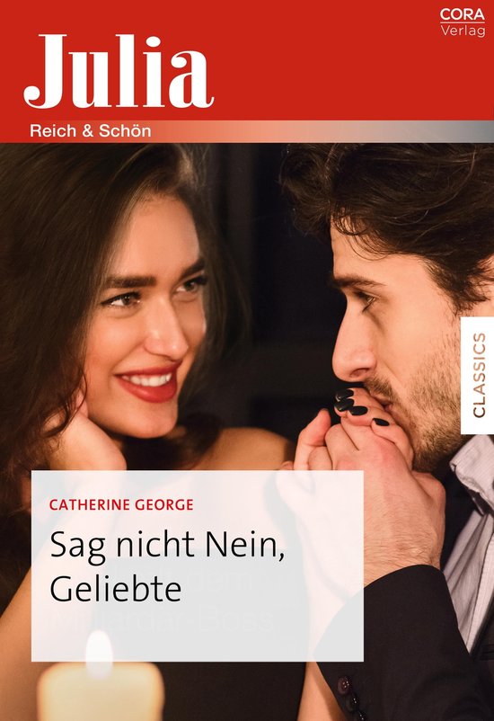 Julia - Sag nicht Nein, Geliebte (ebook), Catherine George ...