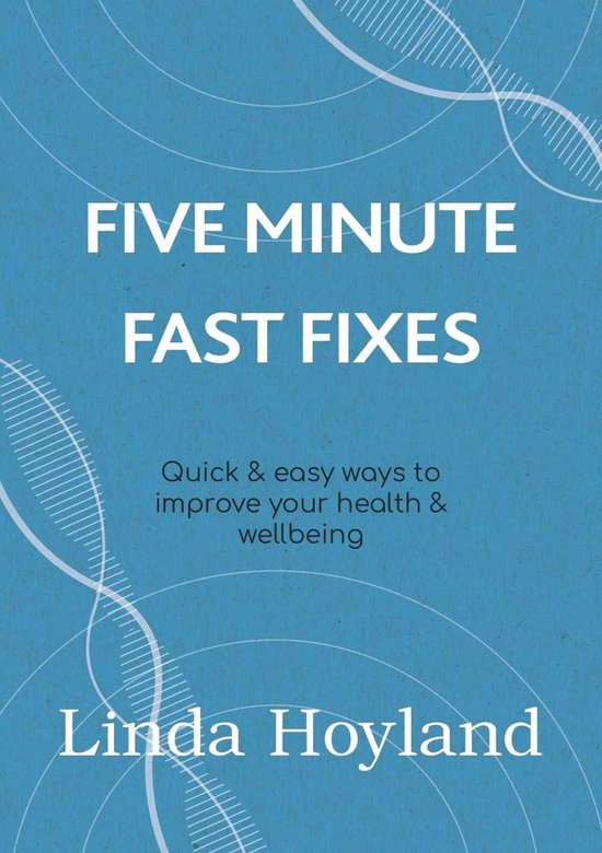 Five Minute Fast Fixes (ebook), Linda Hoyland | 9798215168325 | Boeken | bol.com